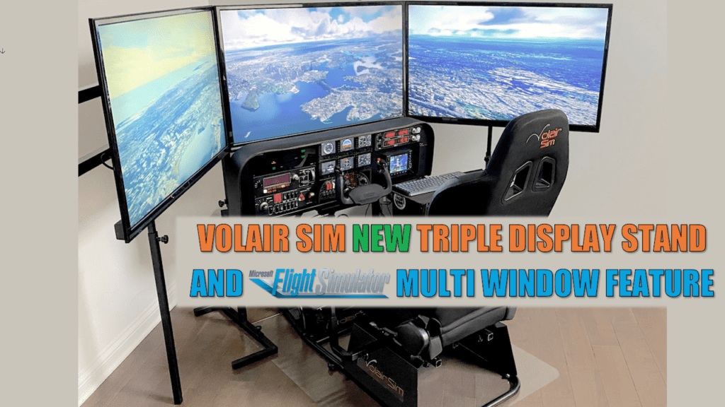 Volair Sim Triple Display Stand and MSFS Multi-View Support – Volair Sim